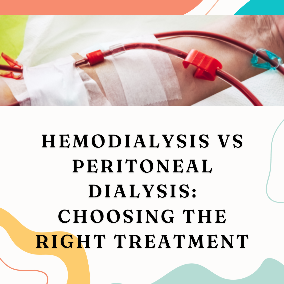Hemodialysis vs Peritoneal Dialysis: Choosing the Right Treatment - THE ...